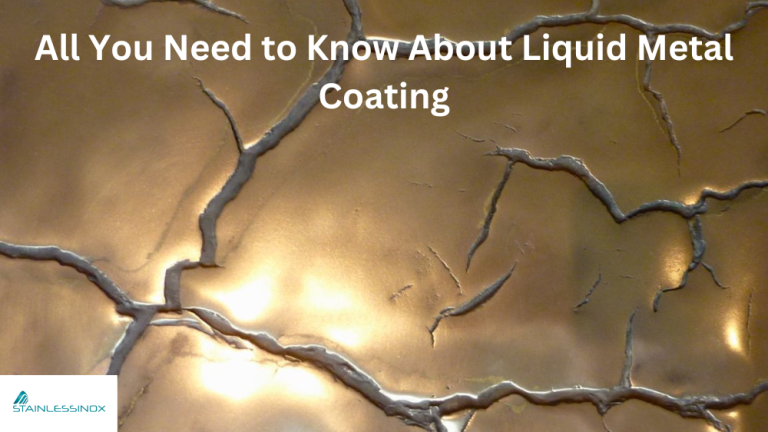 All You Need to Know About Liquid Metal Coating