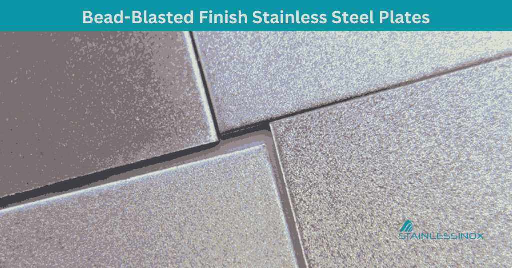 Bead Blasted Finishes Stainless Steel